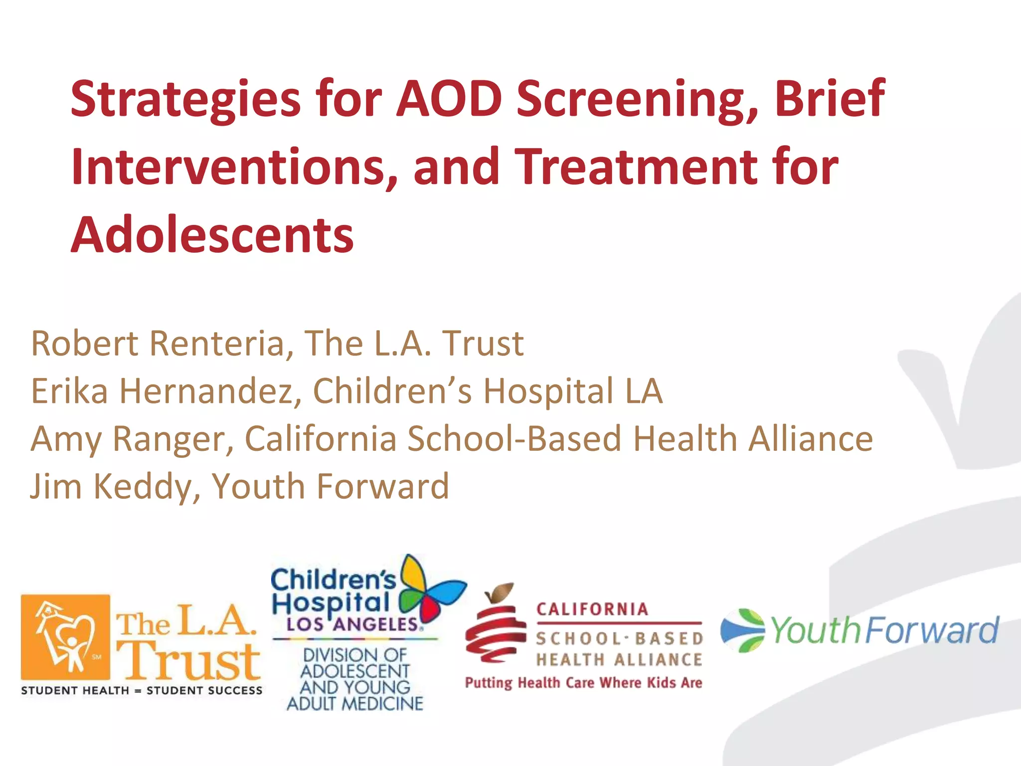 Strategies for AOD Screening, Brief Interventions, and Treatment for ...