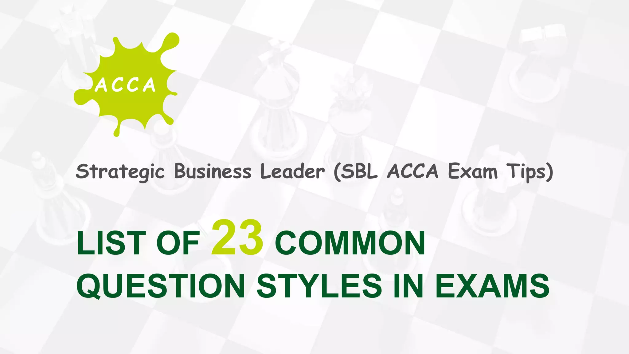 SBL ACCA EXAM TIPS: List of 23 common question styles in exams | PPTX