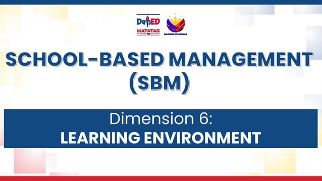 SBM-Presentation-Template-Dimension 6- LEARNING ENVIRONMENT.pptx