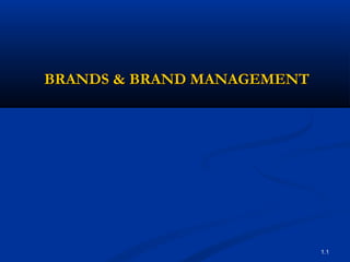 BRANDS AND BRAND MANAGEMENT | PPT