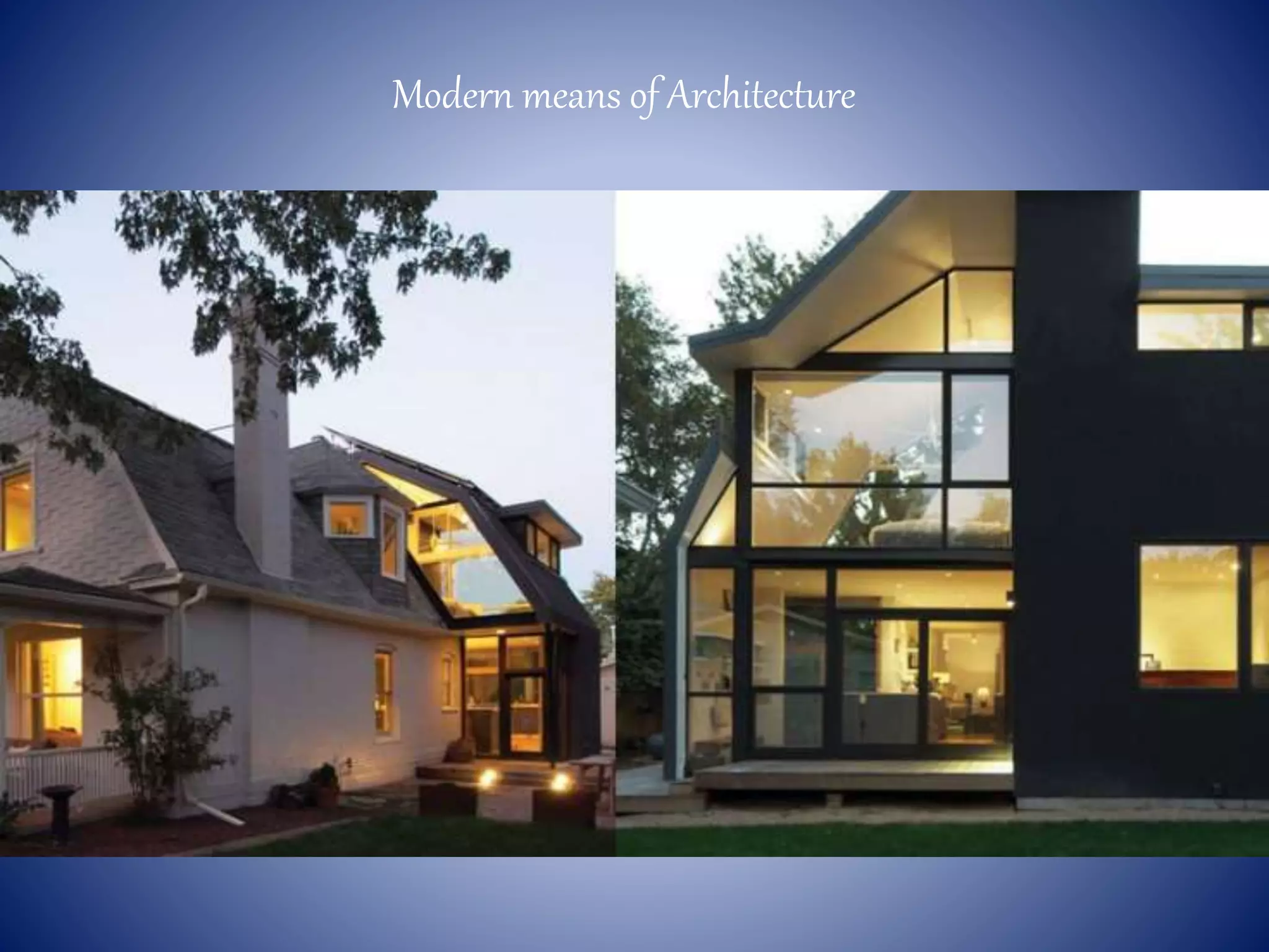 Modern means of Architecture | PPTX