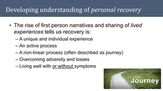 Recovery and recovery based approaches in mental health | PPTX