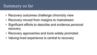 Recovery and recovery based approaches in mental health | PPTX