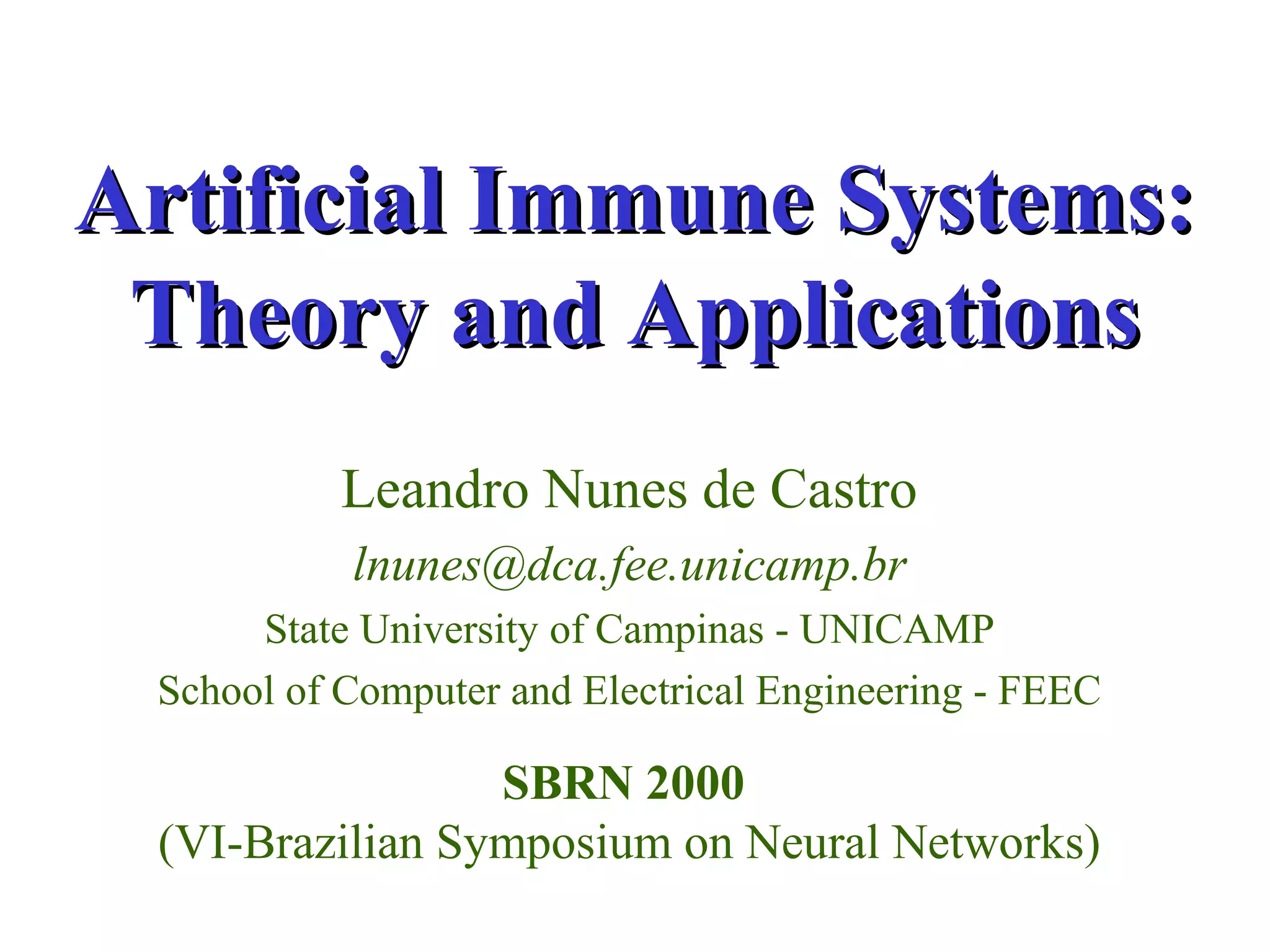 2000: Artificial Immune Systems - Theory and Applications | PPT