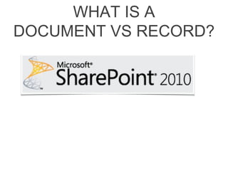 SBS-102 Document-vs-Records | PPT