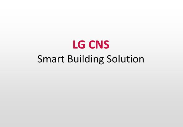 LG CNS Smart Building Solution | PPT