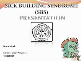 Sbs (sick building syndrome) | PPTX