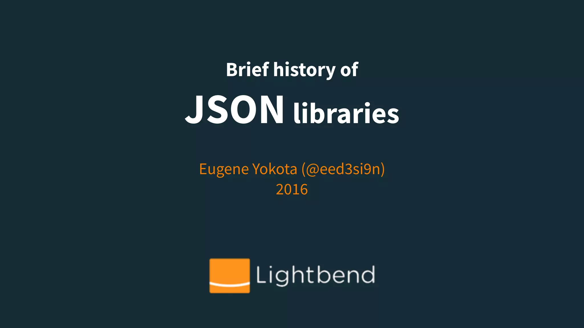 sbt, history of JSON libraries, microservices, and schema evolution ...