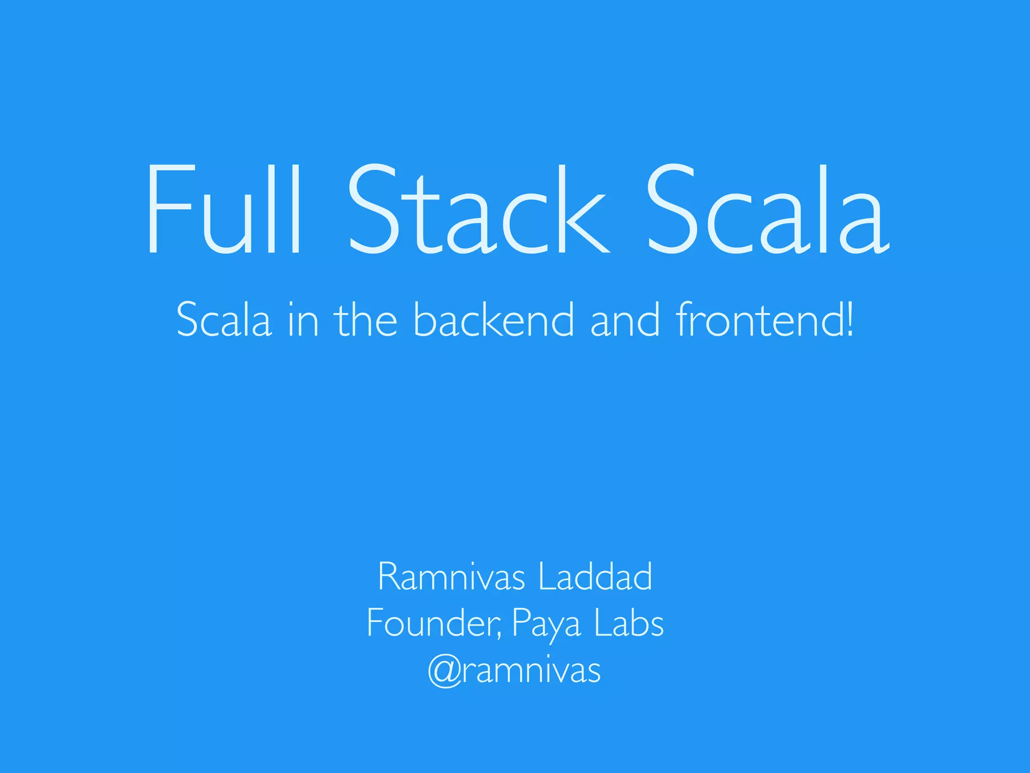 Full Stack Scala | PPT