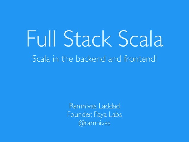 Full Stack Scala | PPT