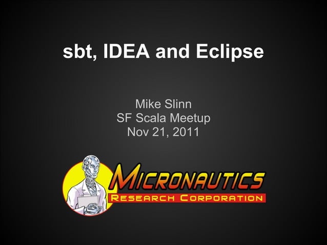 Sbt, idea and eclipse | PPT