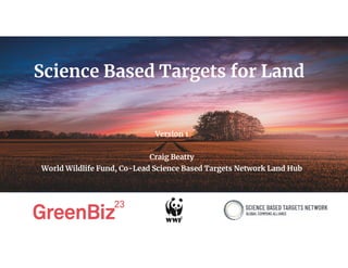 SBTN Session_Land Science Based Targets GreenBiz23.pdf