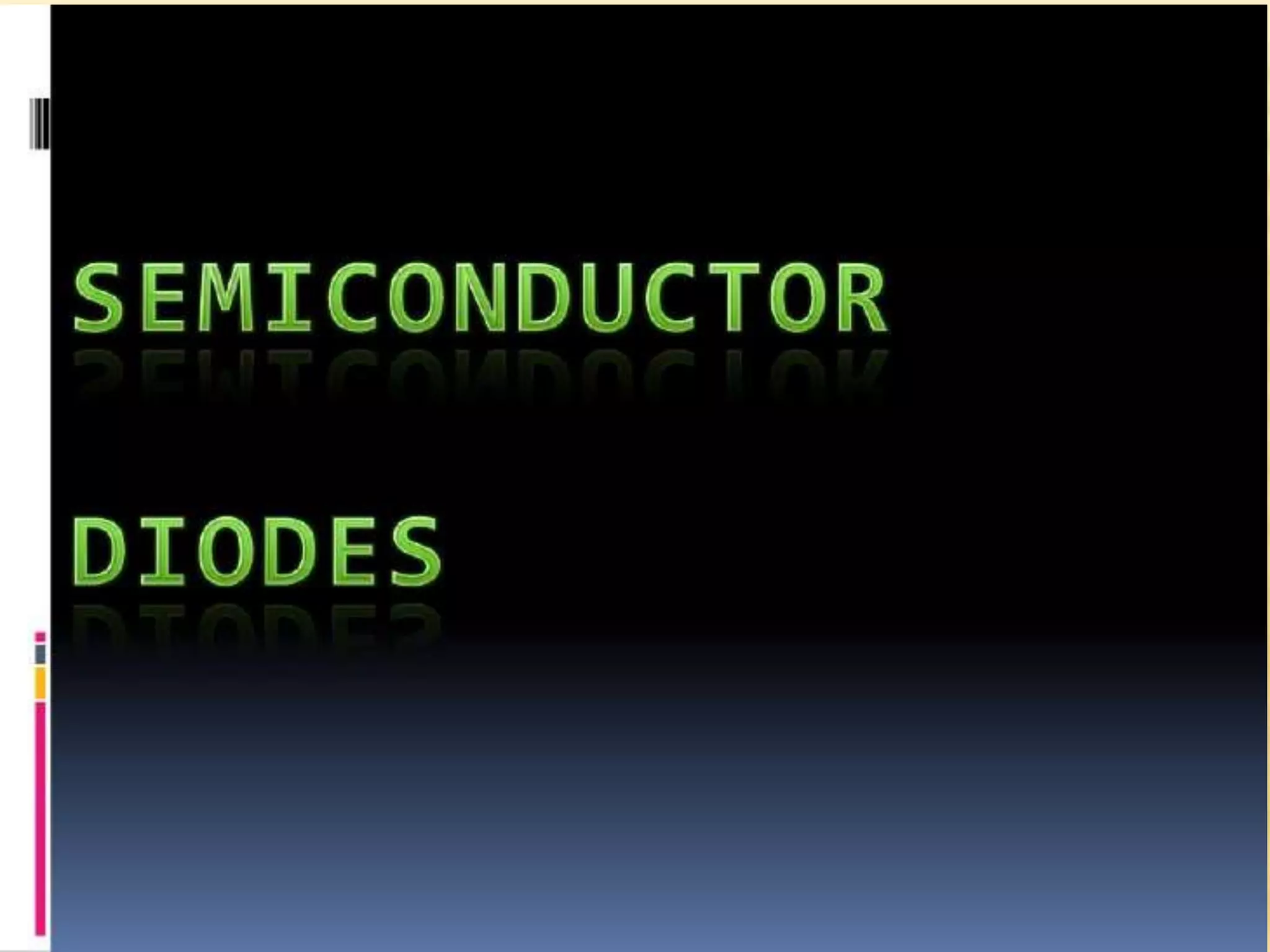 Semiconductor diodes | PPTX