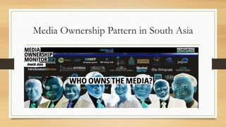 Pattern of Media Ownership in South Asia | PPTX