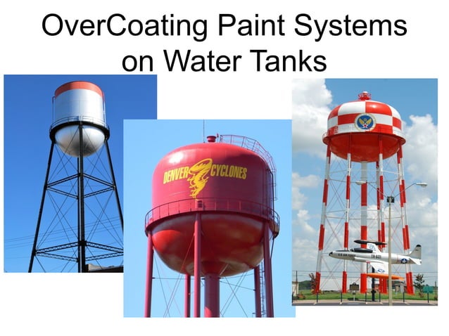 Overcoating Paint Systems on Water Tanks -- Induron Protective Coatings ...