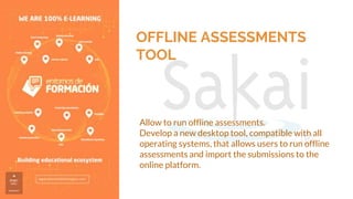 SAKAI OFFLINE ASSESSMENTS | PPT