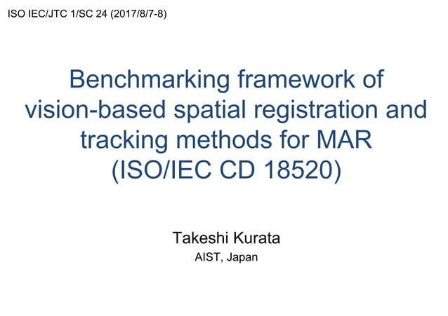 Benchmarking framework of vision-based spatial registration and tracking methods for MAR (ISO ...