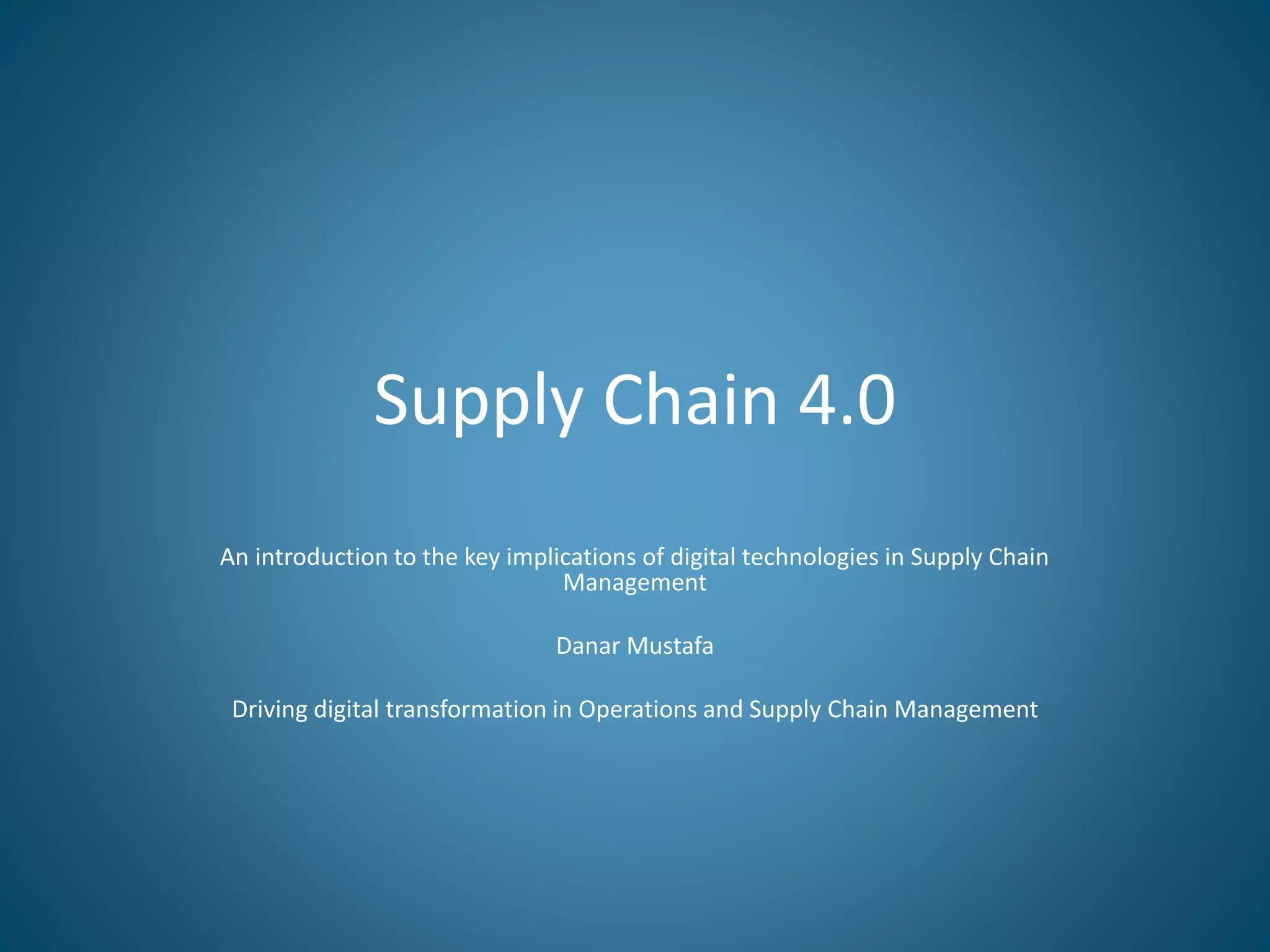 Digital Supply Chain Management - Supply Chain 4.0 - Supply Chain ...