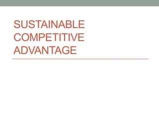 Sustainable Competitive Advantage | PPTX