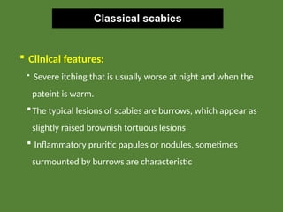 Scabies & Pediculosis, Dr.Sufyan Asim .pptx