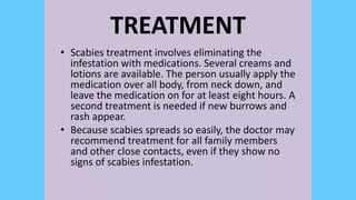 SCABIES ppt Final.pptx Introduction, How it spread, what are the sign ...