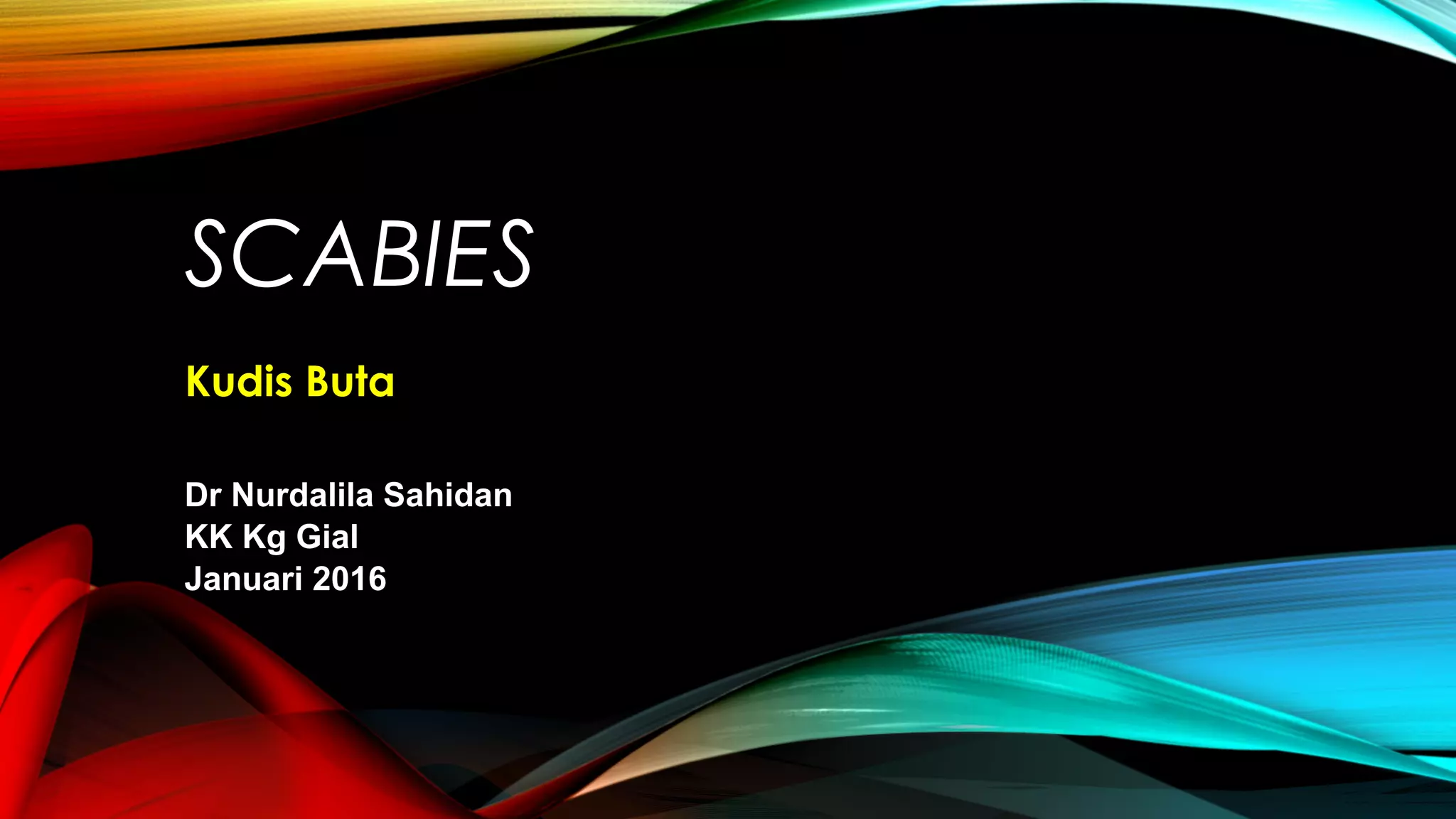 Scabies atau kudis buta utk pesakit | PPT