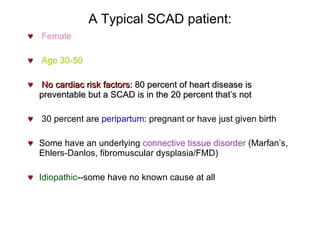 What is a SCAD (spontaneous coronary artery dissection)? | PPT