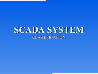 scada_classification based power point presentation | PPT