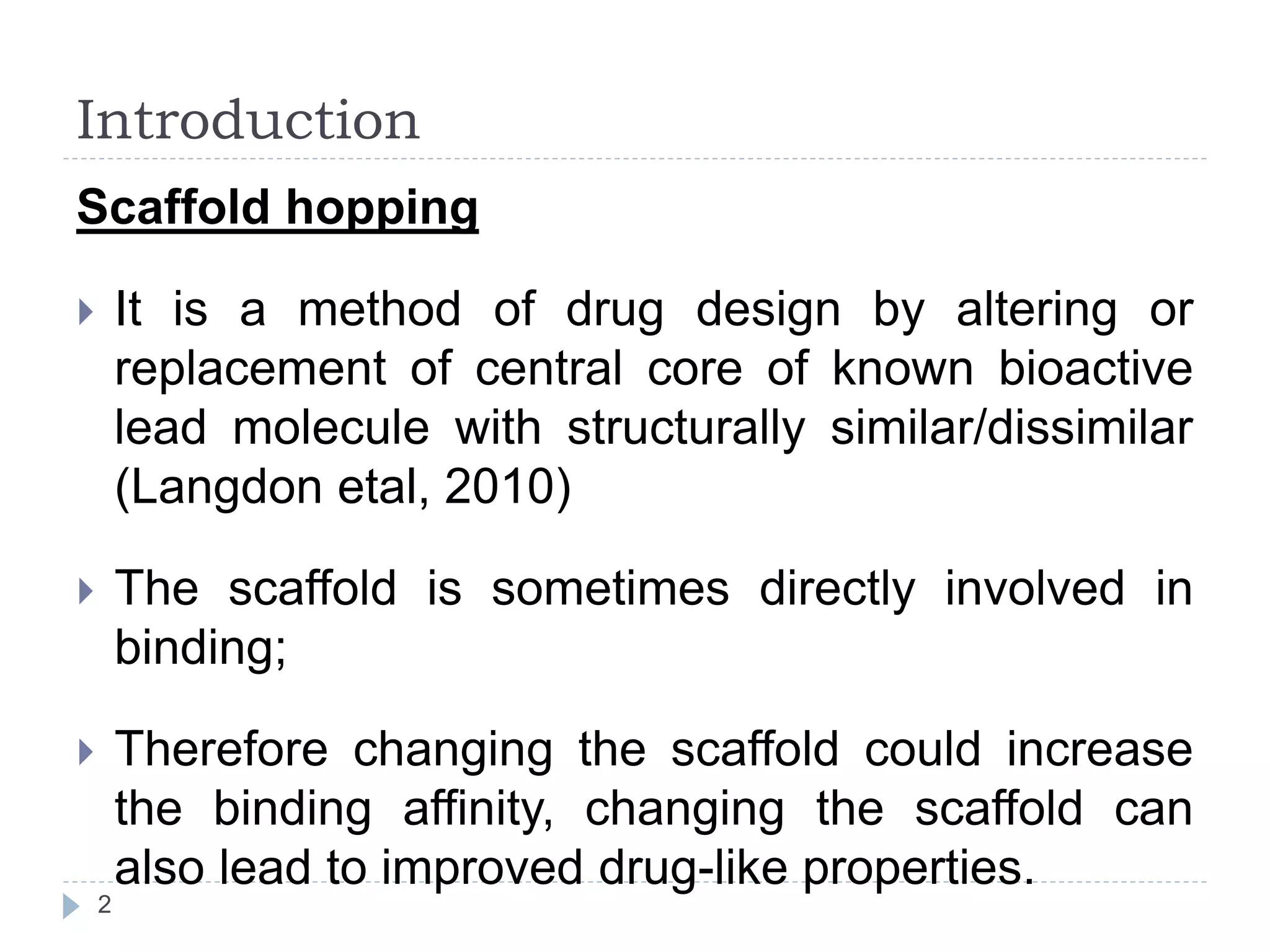 Scaffold hopping in drug development ppt | PPTX