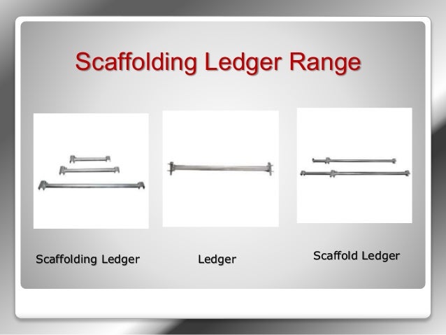 Scaffolding Ledger Manufcaturers,Ledger Suppliers India