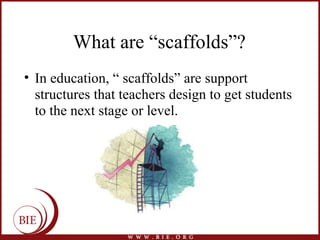 Scaffolding instruction using the workshop model in pbl | PPT
