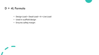 Scaffold Load Calculation Formula (D + 4L).pptx