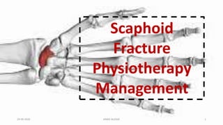 Scahpoid fracture and its physiotherapy management | PPTX
