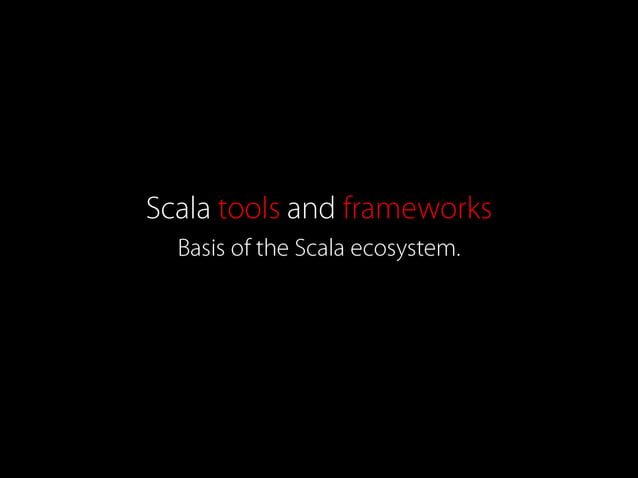 Scala and its Ecosystem | PPT