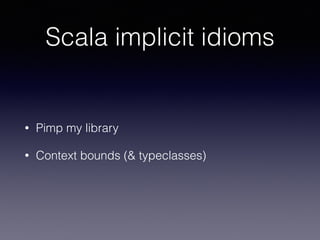 Introduction to Scala Implicits, Pimp my library and Typeclasses | PPT