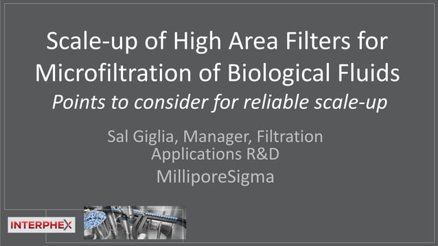 Scale-up of high area filters for microfiltration of biological fluids ...