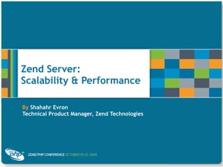Zend Server: Scalability & Performance | PPT