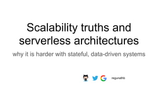 Scalability truths and serverless architectures | PPT