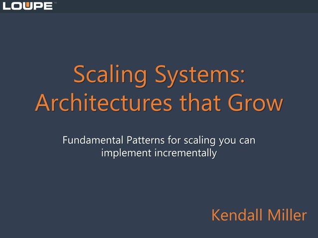Scaling Systems: Architectures that grow | PPTX | Databases | Computer ...