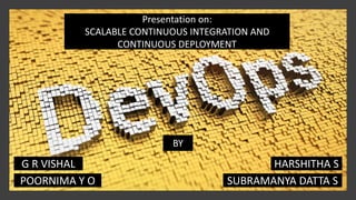 SCALABLE CI CD DEVOPS | PPTX