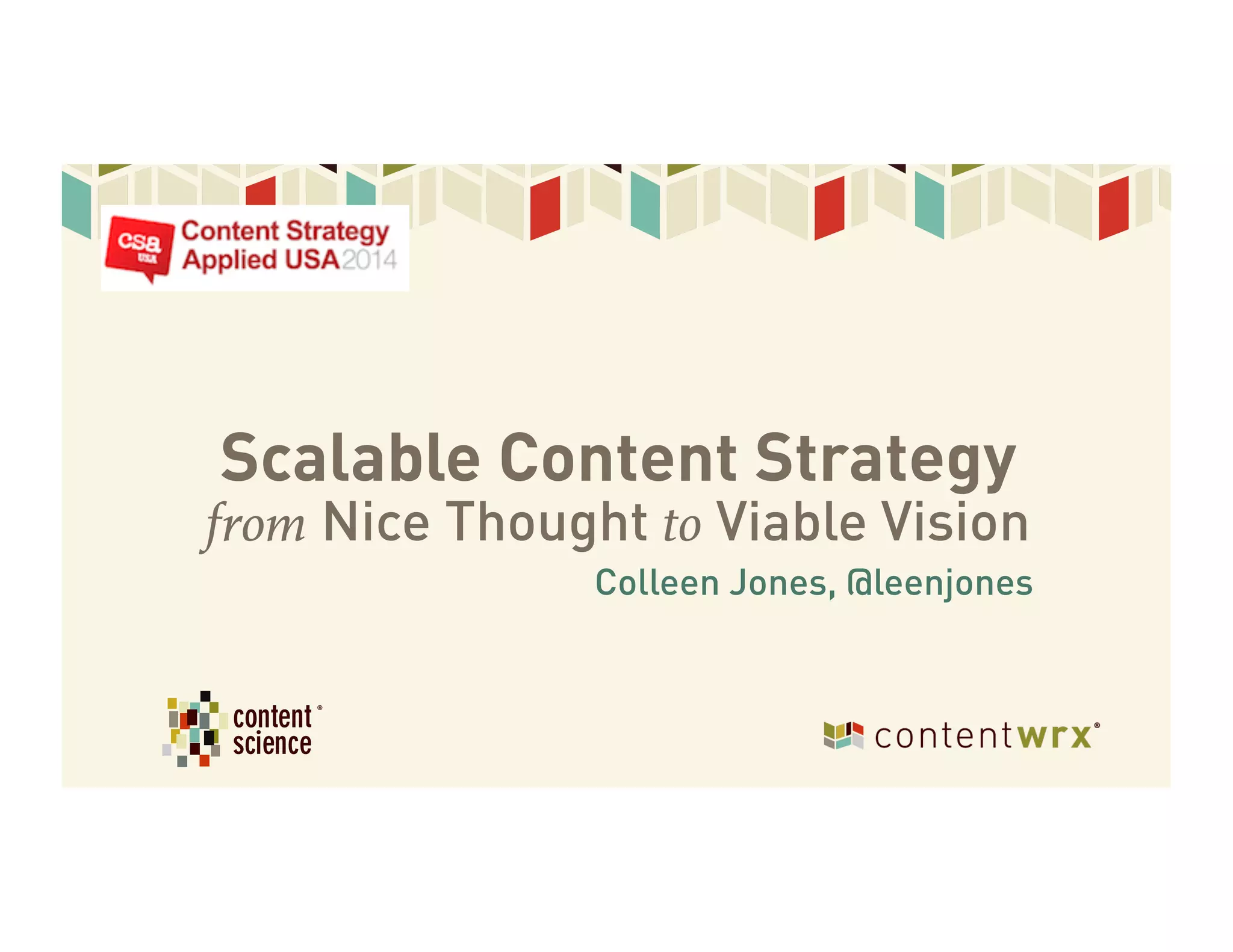 Scalable Content Strategy: Nice Thought or Viable Vision? with Colleen ...