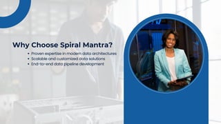 Scalable Data Engineering Services Spiral Mantra.pdf