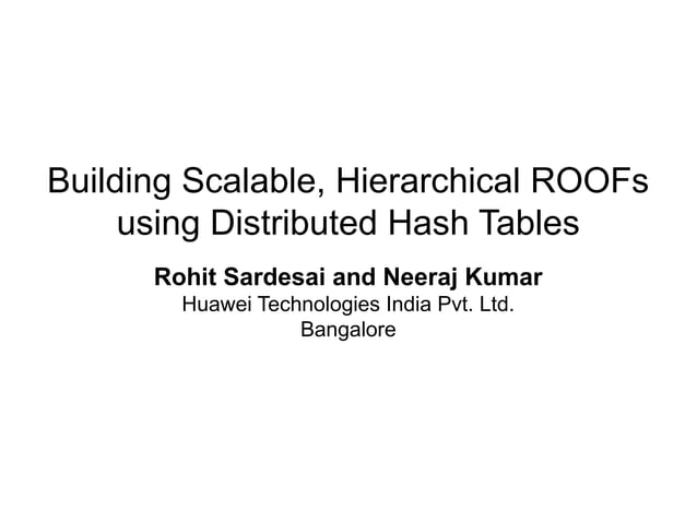 Building Scalable Secure Hierarchical Roofs Using Distributed Hash Tables Ppt