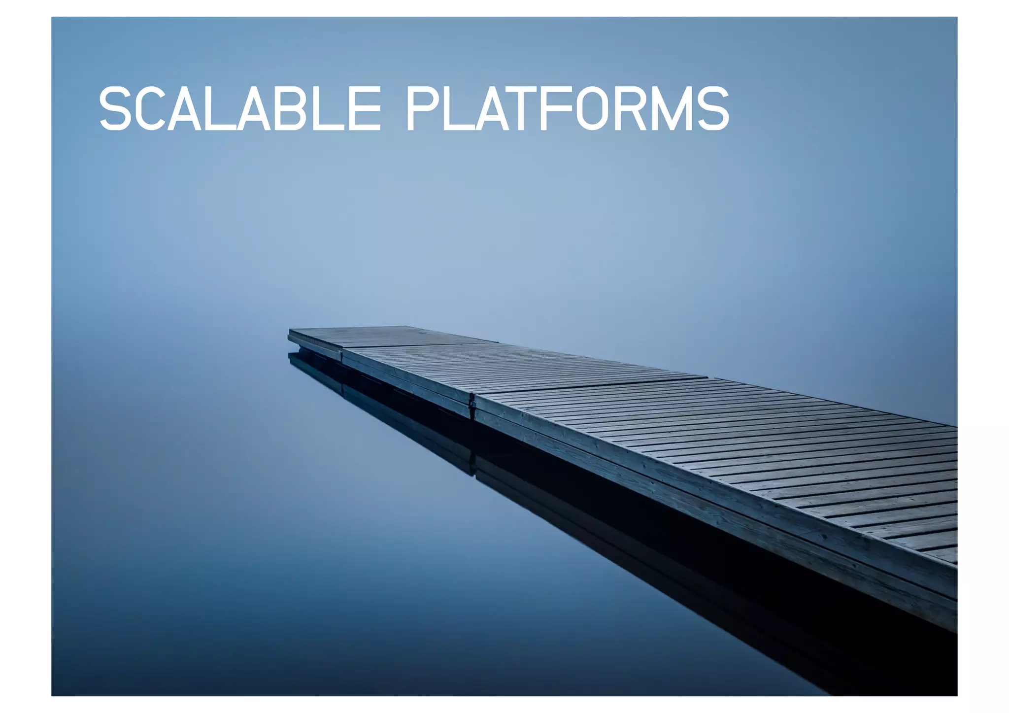 Scalable platforms | PPT