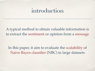 Scalable sentiment classification for big data analysis using naive bayes classifier | PPT
