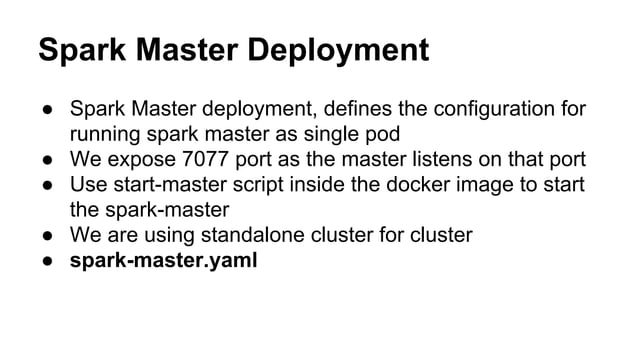 Scalable Spark Deployment Using Kubernetes Ppt