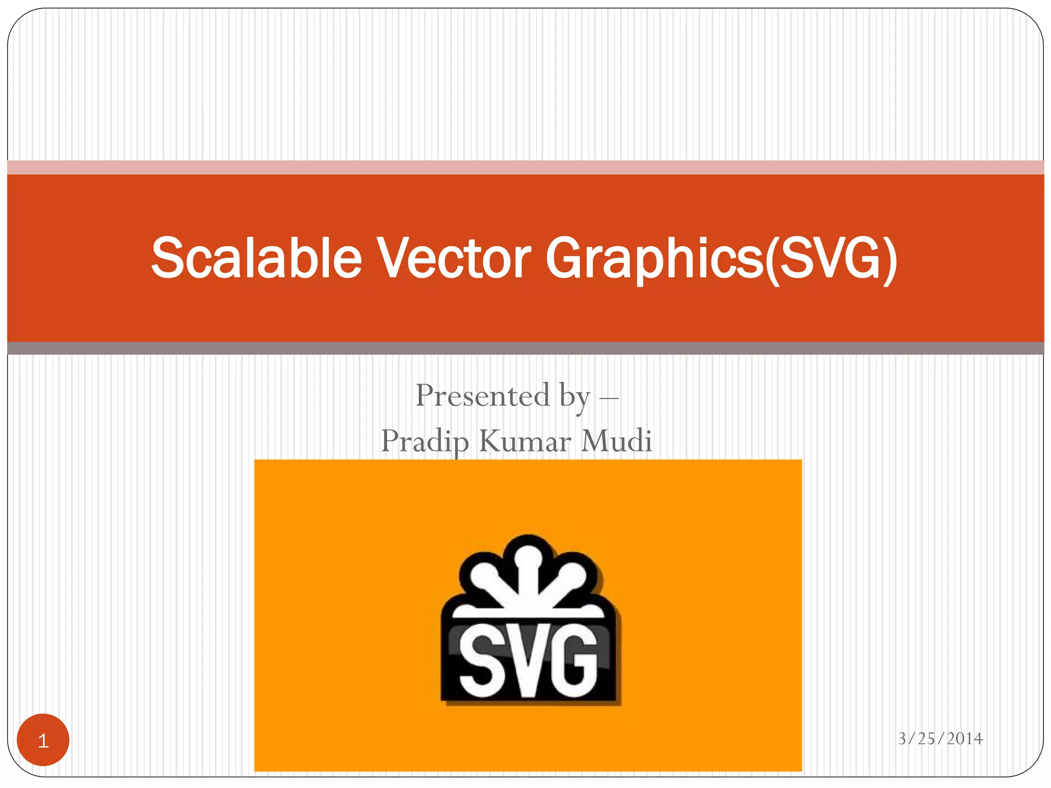 Scalable vector graphics(svg) | PPTX