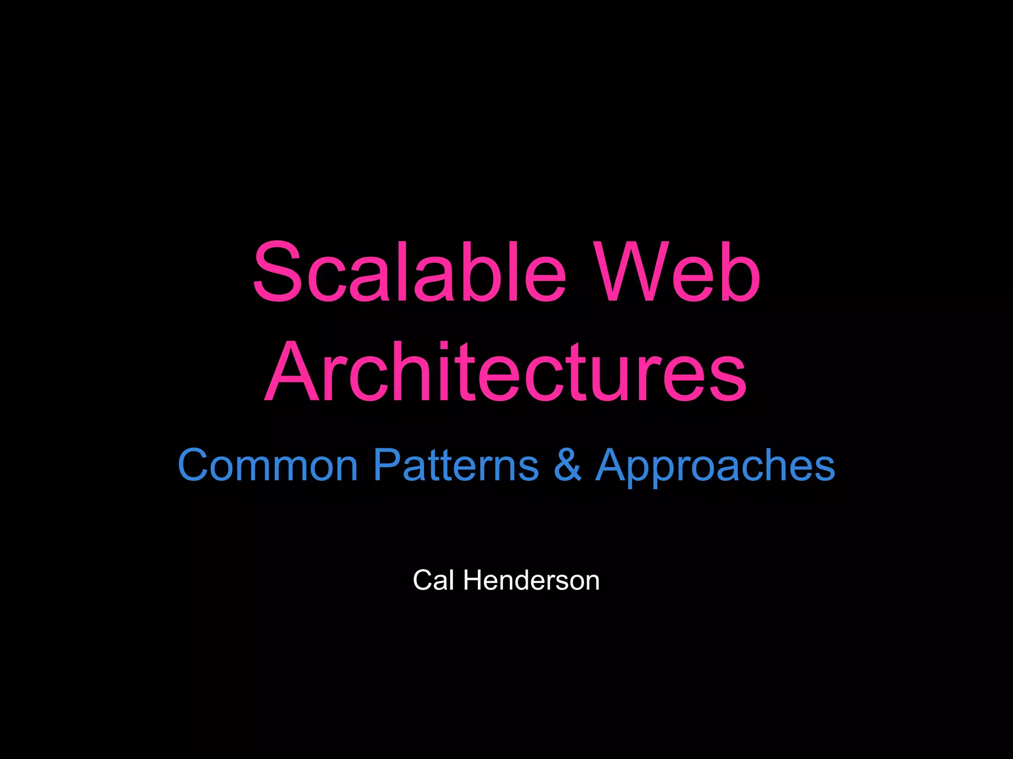 Scalable Web Architectures Common Patterns And Approaches Pps Databases Computer Software