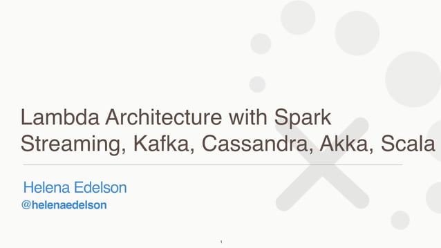 Lambda Architecture With Spark Streaming Kafka Cassandra Akka Scala Ppt