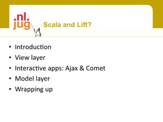 Elevate your webapps with Scala and Lift | PPT